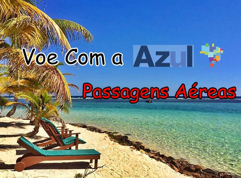 Voe com a Azul – Promoções de Voos a partir de R$121! - Consulte Voos