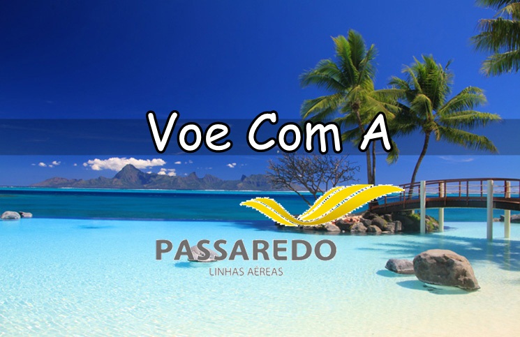 Voe com a Passaredo – Passagens a partir de R$95! - Consulte Voos